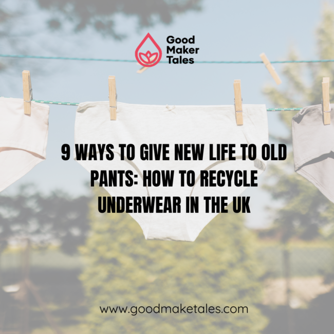 11 Ways to Give New Life to Old Pants: How to Recycle Underwear in the UK